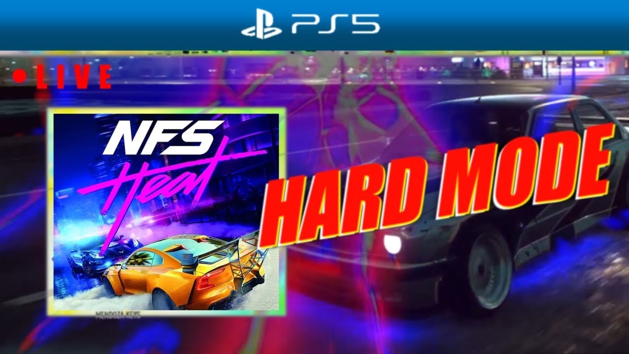 Hard Mode ONLY, NFS HEAT Complete Campaign #ps5 #nfsheat - YouTube