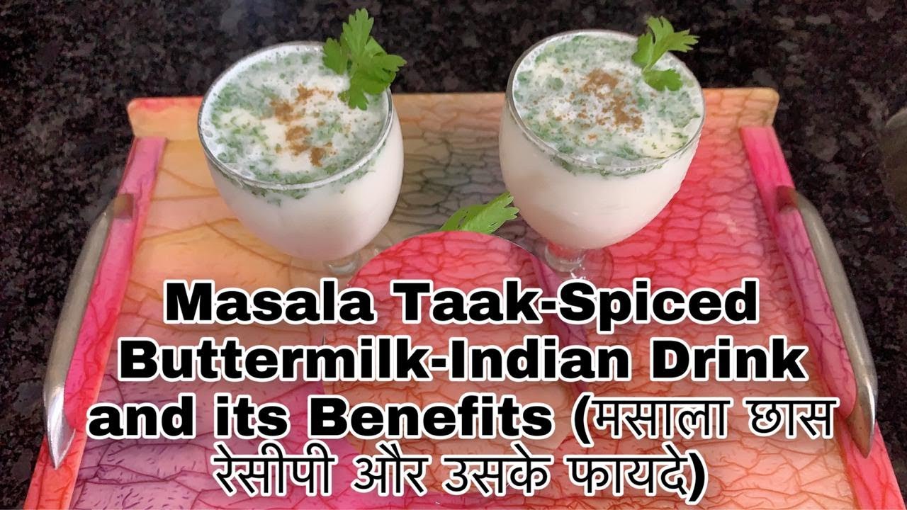 Masala Taak-Spiced Buttermilk-Indian Drink and its Benefits (मसाला छास ...