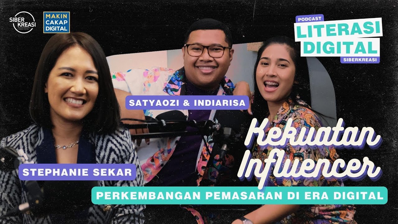 Podcast Literasi Digital - Kekuatan Influencer : Perkembangan Pemasaran ...