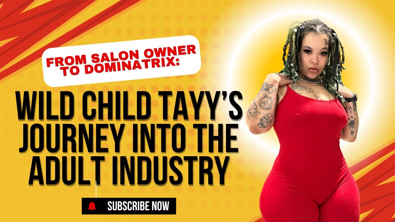 From Salon Owner to Dominatrix: Wild Child Tayy’s Journey Into the ...
