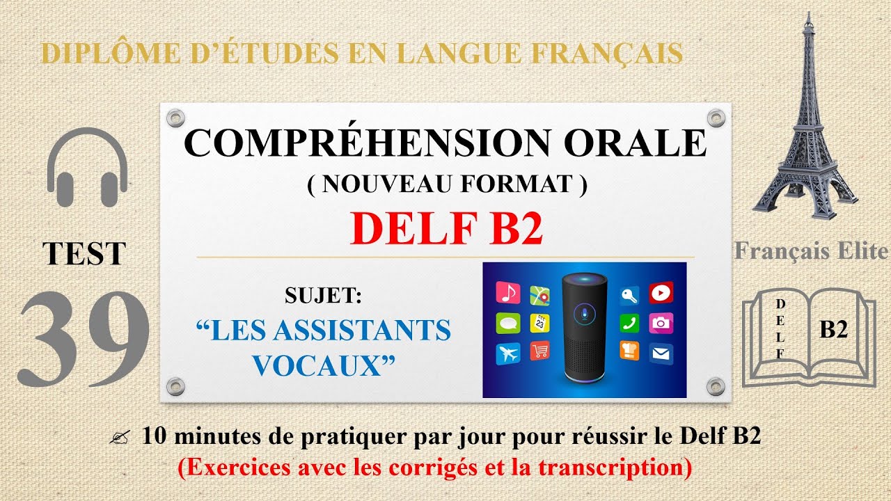 DELF B2 - COMPRÉHENSION ORALE (NOUVEAU FORMAT) - Test 39 - FRENCH ...