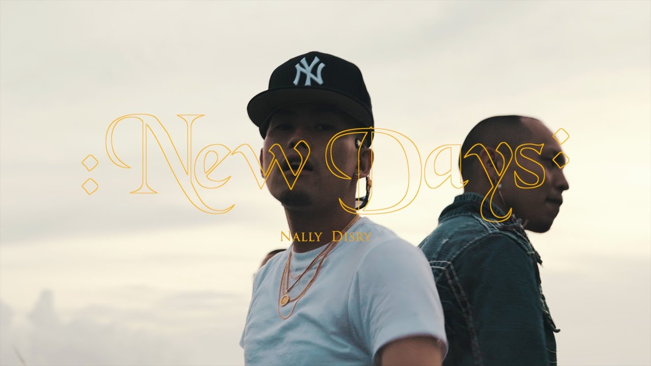 DISRY × NALLY - NEW DAYS【OFFICIAL MUSIC VIDEO】 - YouTube