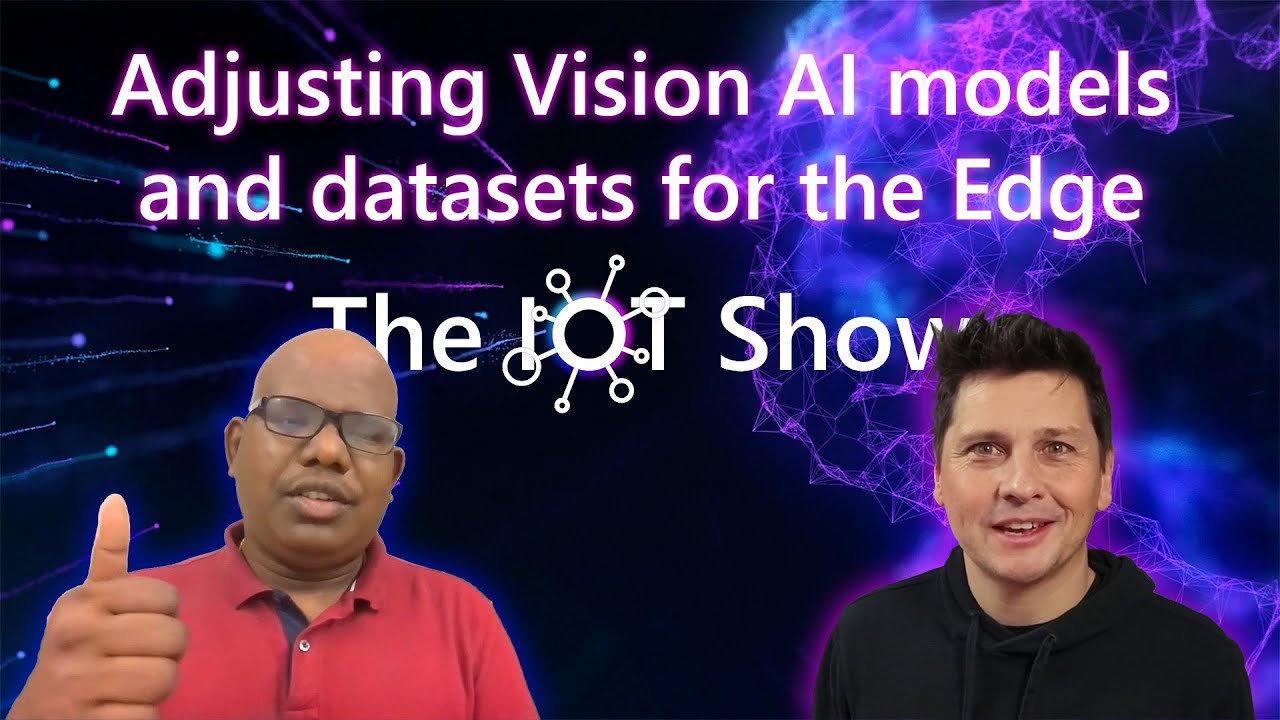 Adjusting Vision AI models and datasets for the Edge - YouTube