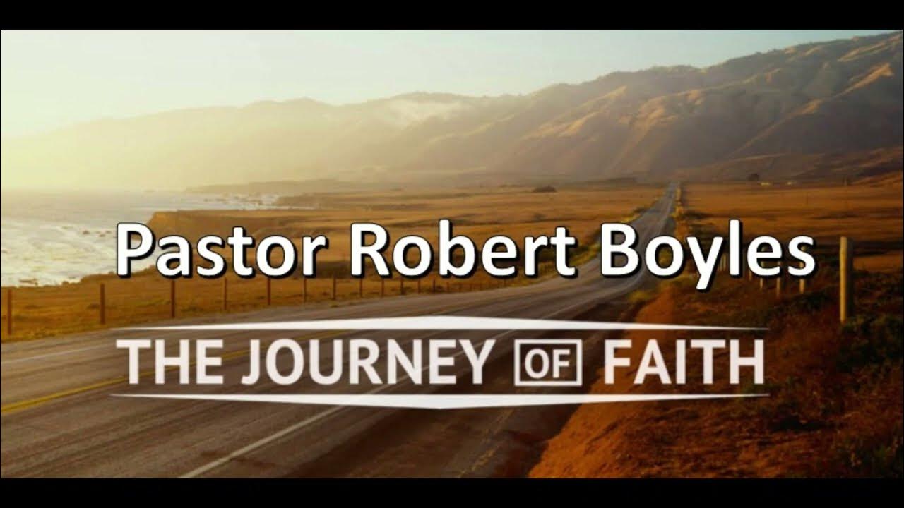 Pastor Robert Boyles Journey of Faith - YouTube
