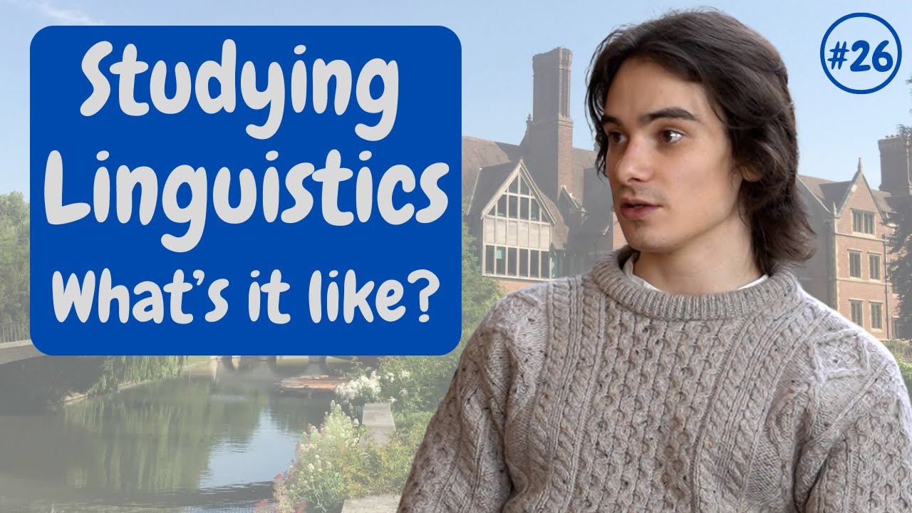 Cambridge from the Inside #26: Studying Linguistics: What's It Like ...
