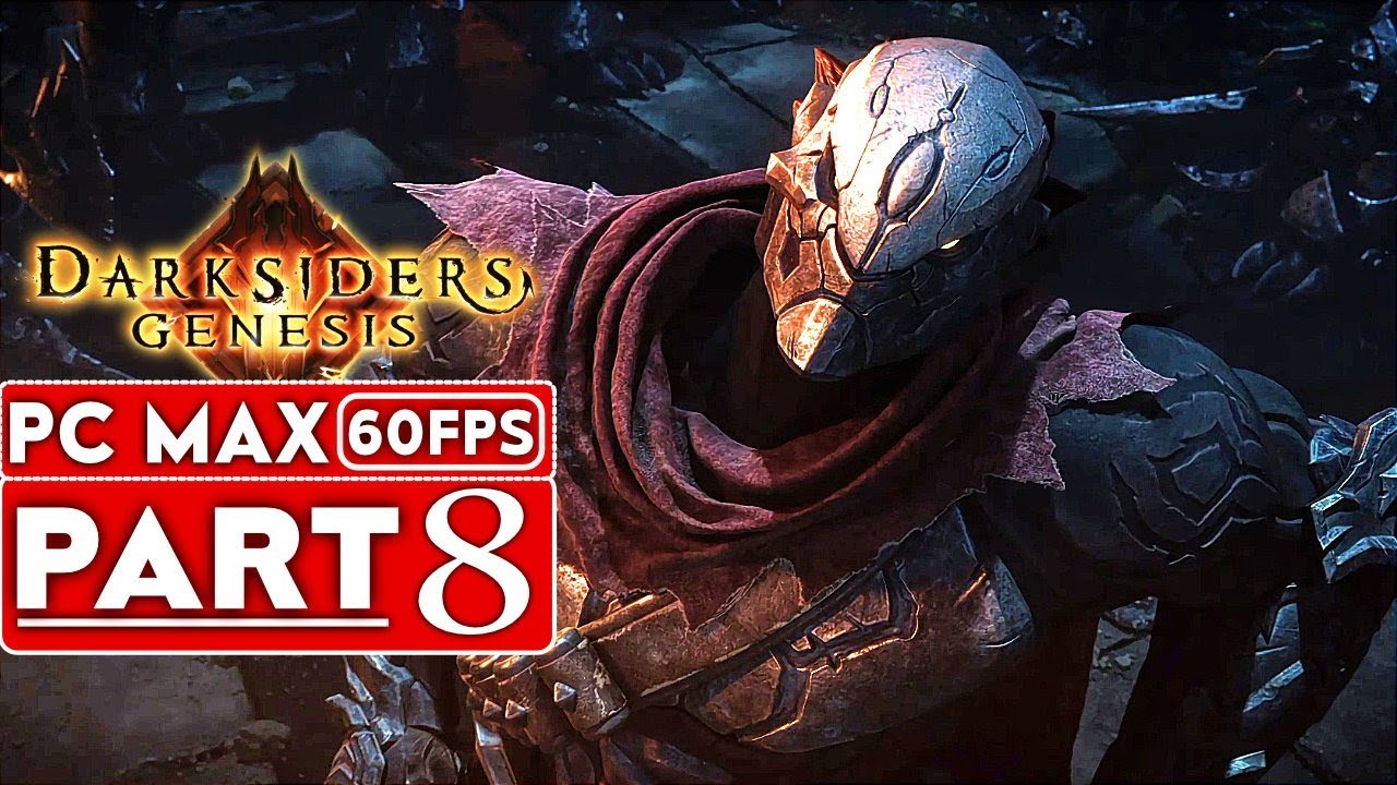 DARKSIDERS GENESIS Gameplay Walkthrough Part 8 [1080p HD 60FPS PC ULTRA ...