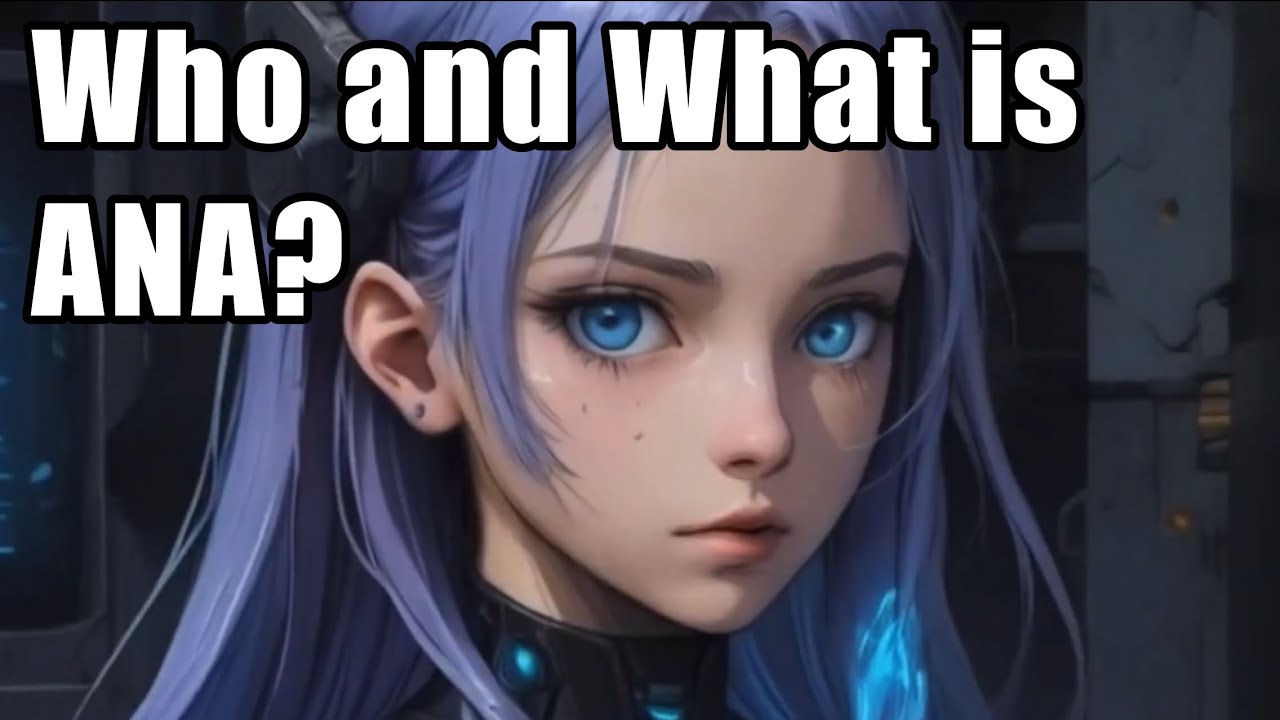 The Truth About ANA (Character Profile) - YouTube