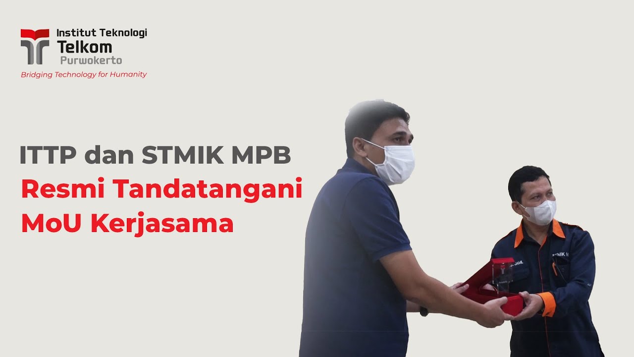 ITTP & STMIK MPB Resmi Tandatangani Perjanjian Kerjasama - YouTube