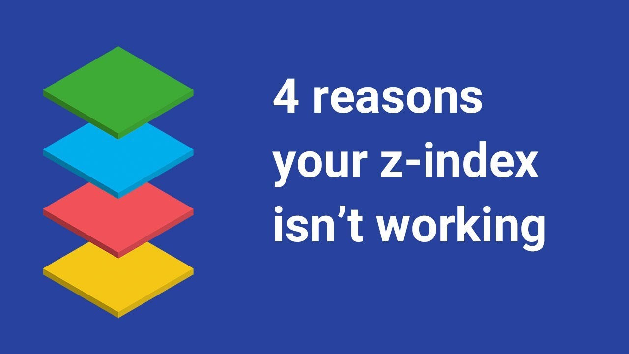 CSS 4 Reasons Your Z Index Isn t Working YouTube