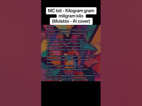 MC Isti - Kilogram gram miligram kilo (Mulatós - AI cover) - YouTube Music