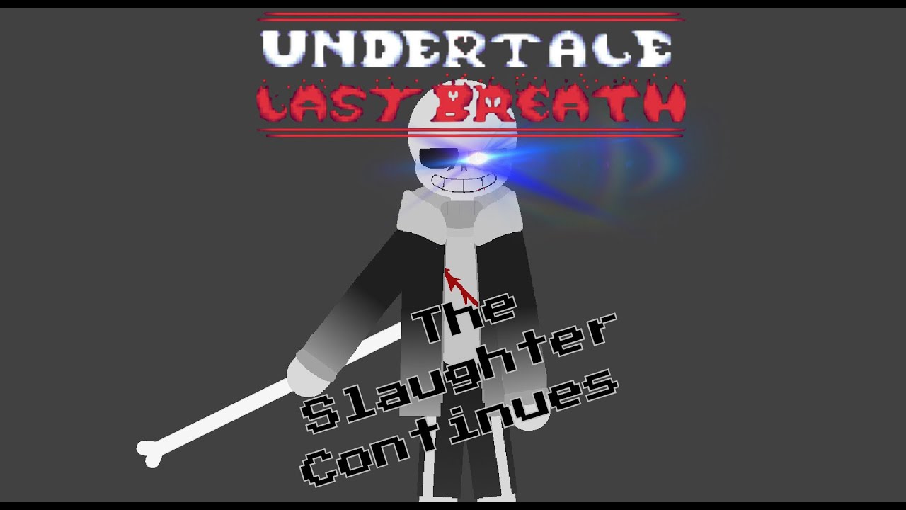 UNDERTALE LAST BREATH THE SLAUGHTER CONTINUES STICKNODES PRO ANIMATION - YouTube