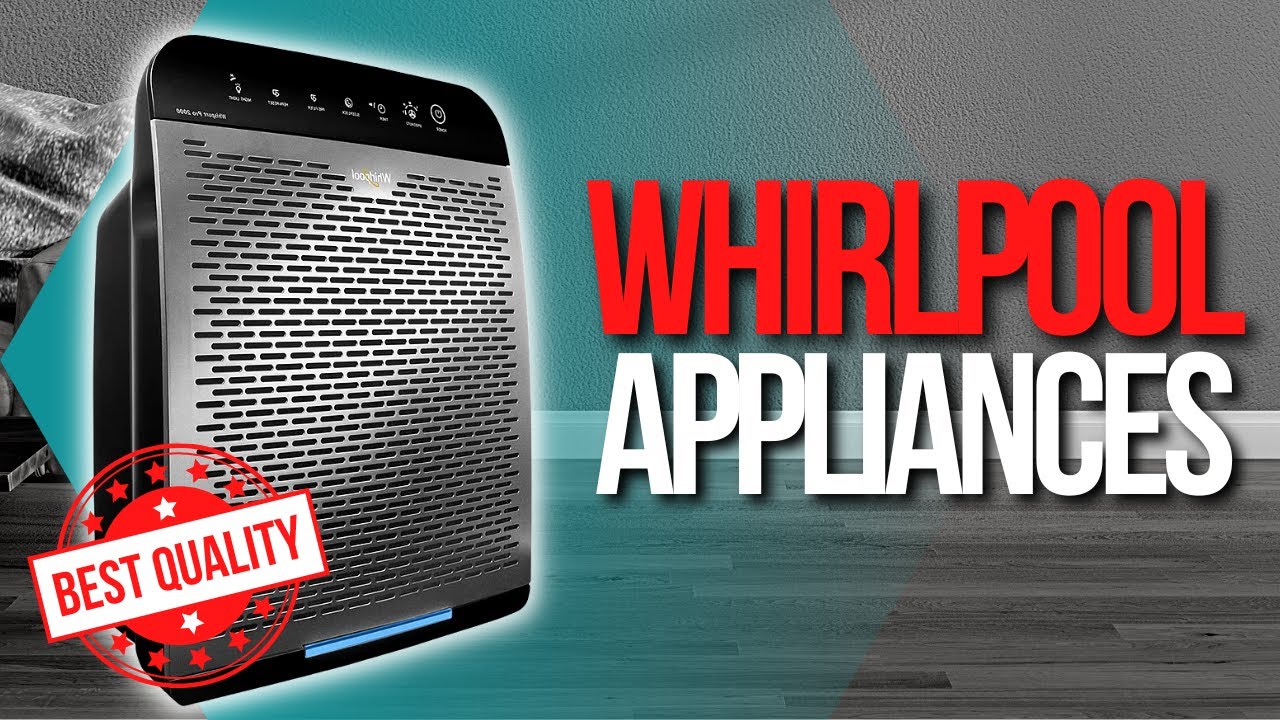 📌Top 10 Best Home Appliances of Whirlpool - Best of the Best Brand ...