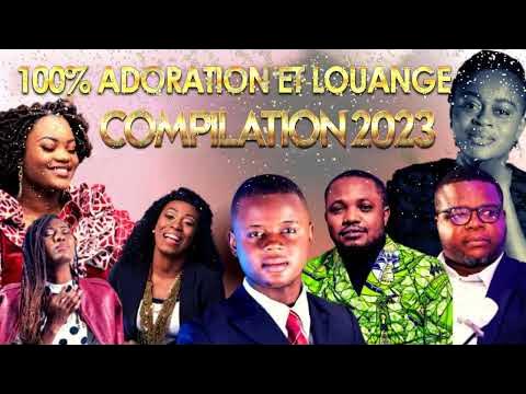 100% Adoration Et Louange Chrétienne Congolaise Compilation 2023 - Congolese Gospel - YouTube