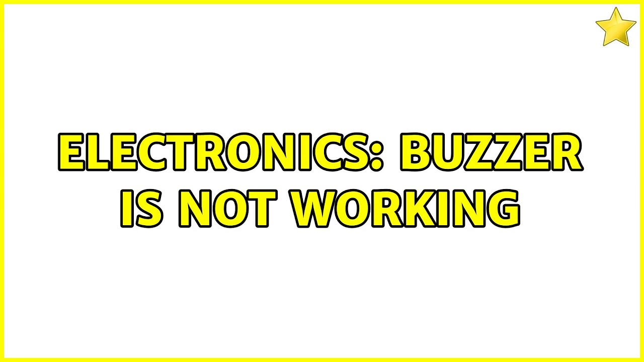 Electronics: Buzzer is not working - YouTube