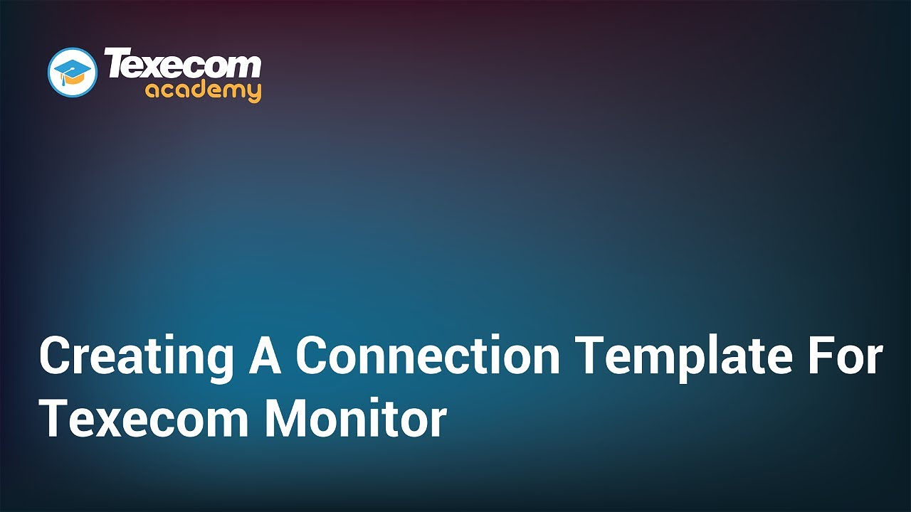 How To Create A Connection Template For A Monitored Connection Using ...