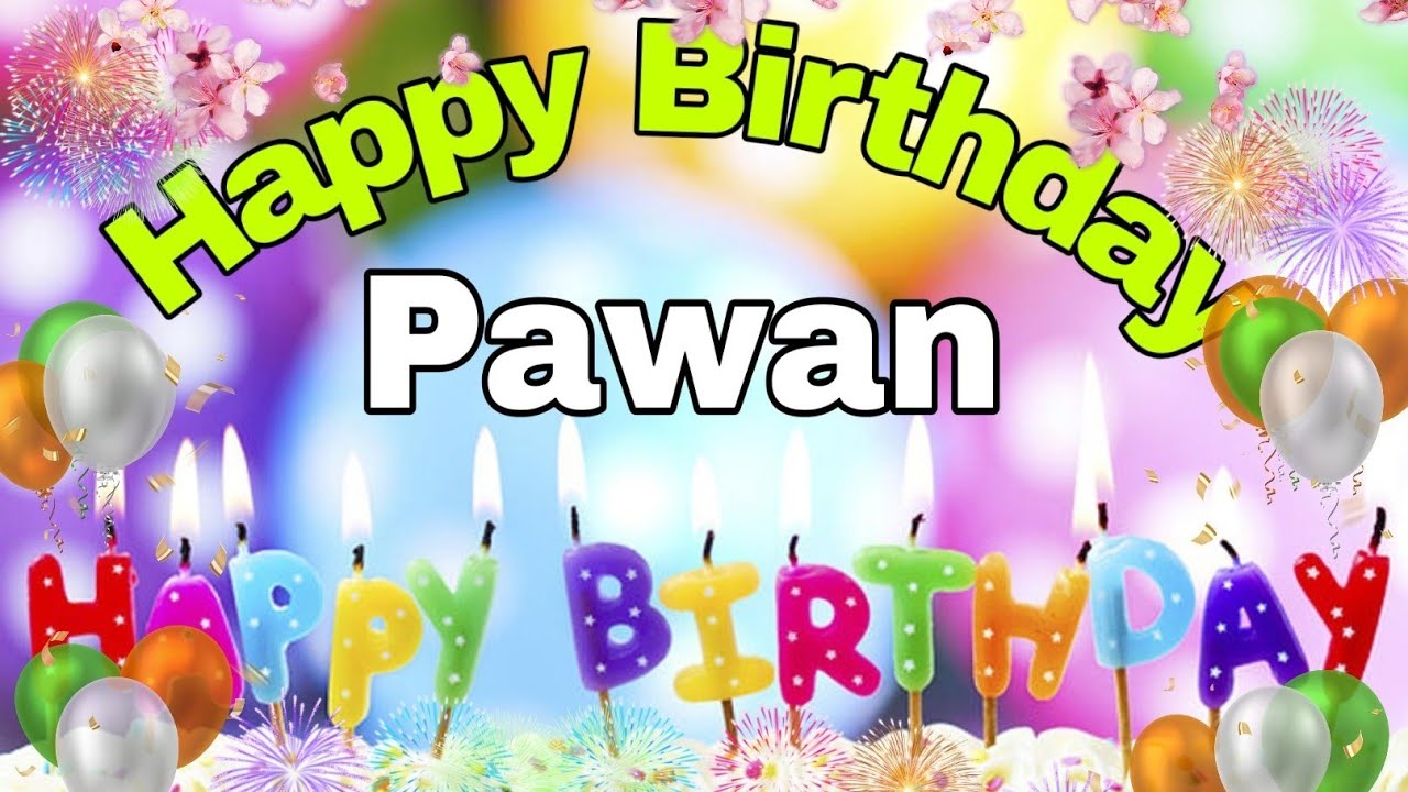 #HappybirthdayPawan#पवन# Happy Birthday song for Pawan ...WhatsApp ...
