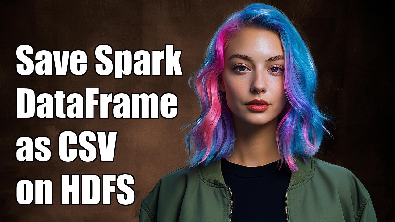 How to Save a Spark DataFrame as CSV on HDFS: Step-by-Step Guide - YouTube