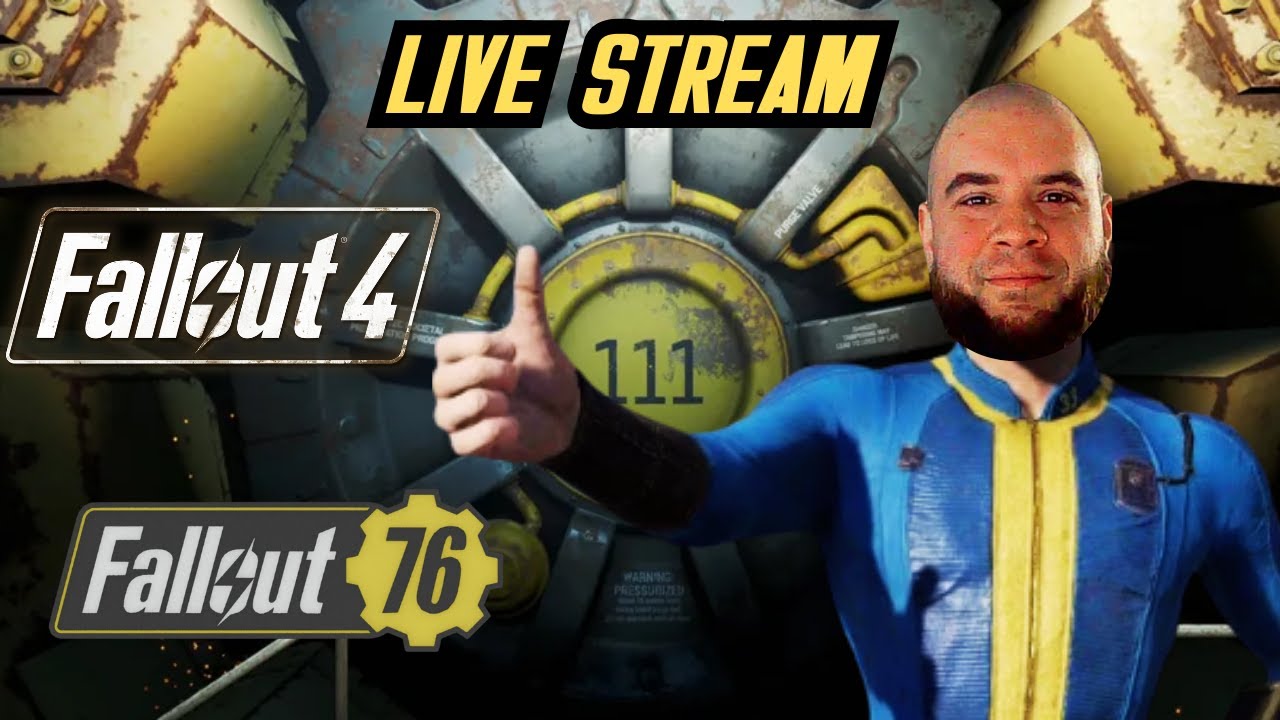 LIVE - Closing The Stream Out With Fallout 4 and Fallout 76 - YouTube