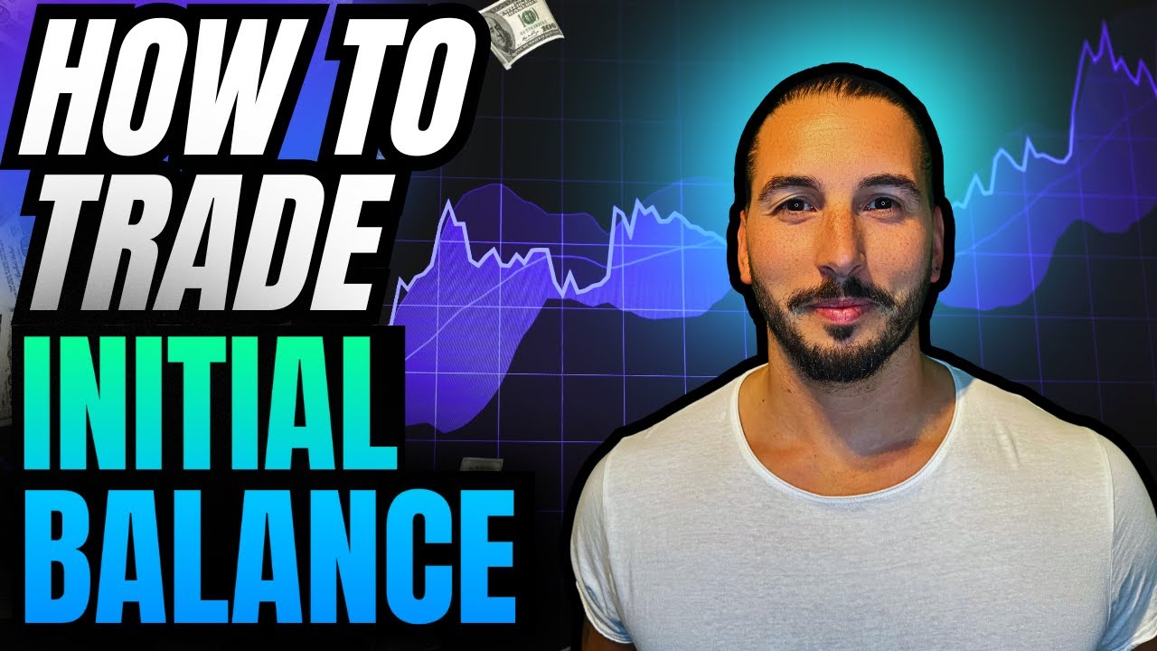 DAY TRADING: How To Use Initial Balance To Maximize Profits (Strategy ...