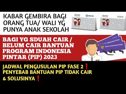 KABAR BAHAGIA BAGI YG SUDAH CAIR BANTUAN PIP / YG BELUM CAIR THN 2023 ️JADWAL PENGUSULAN PIP ...