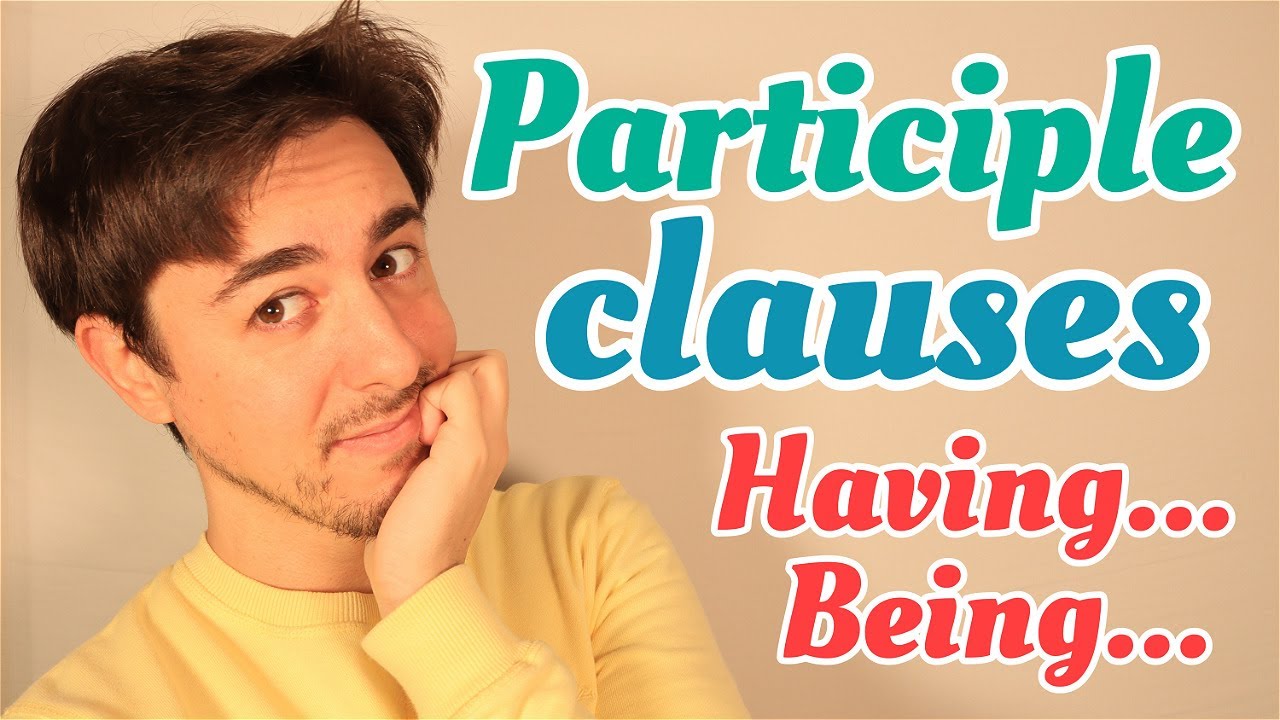 PARTICIPLE CLAUSES en INGLÉS - YouTube