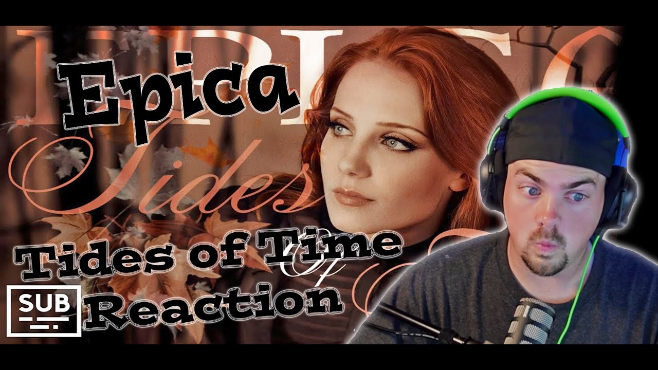 Epica - Tides of Time - Metalhead Reacts - IS THIS THE PERFECT BALLAD!!! - YouTube