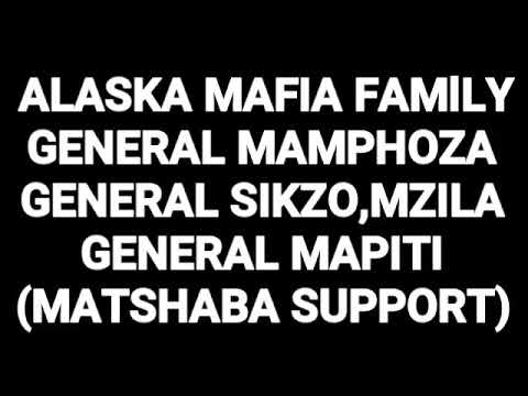ALASKA MAFIA FAM_MATSHABA SUPPORTA HIT(GENERAL SIKZO,GENERAL MAMPHOZA ...