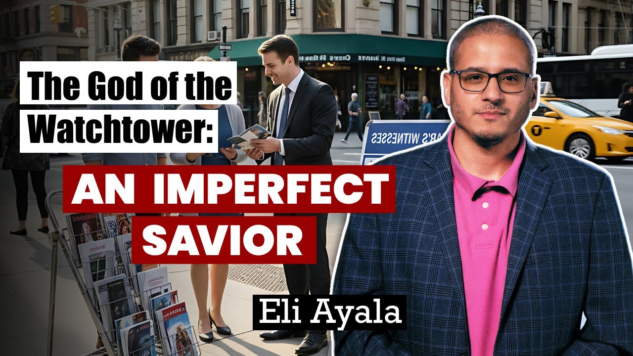 7- The God of the Watchtower: An Imperfect Savior - Apologist Eli Ayala ...