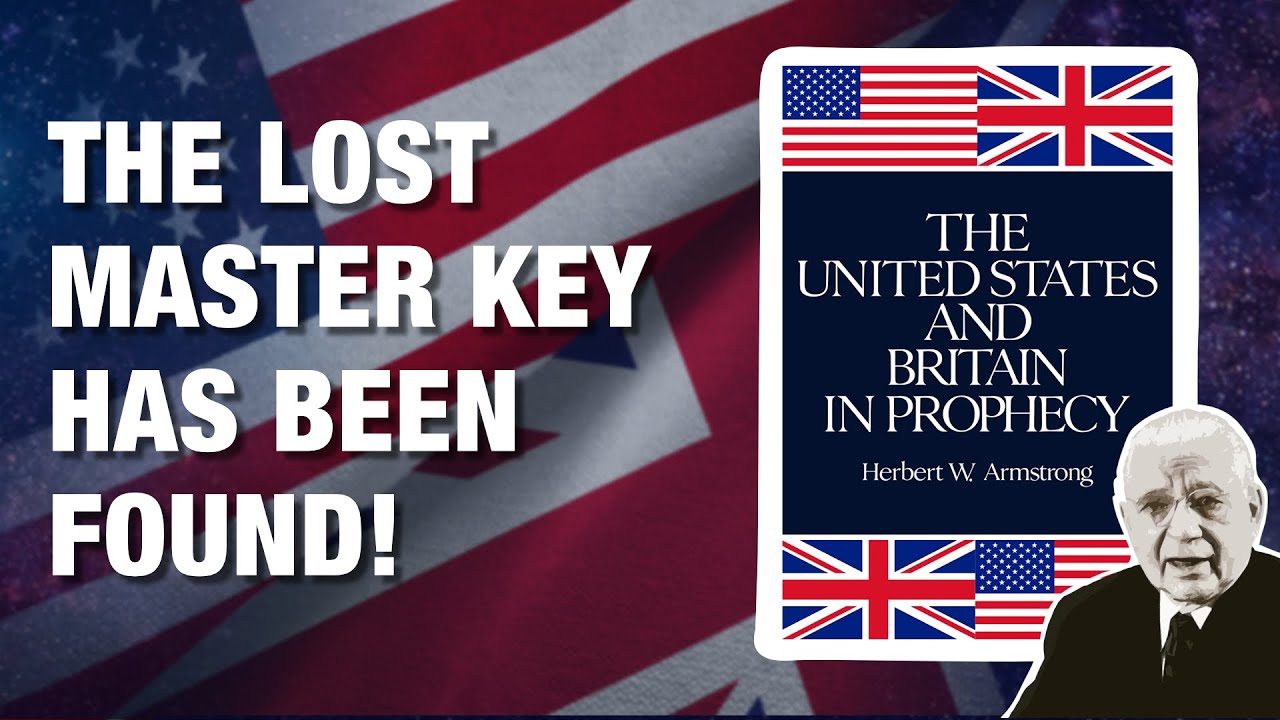 The Lost Master Key - United States & Britain in Prophecy | Herbert W ...
