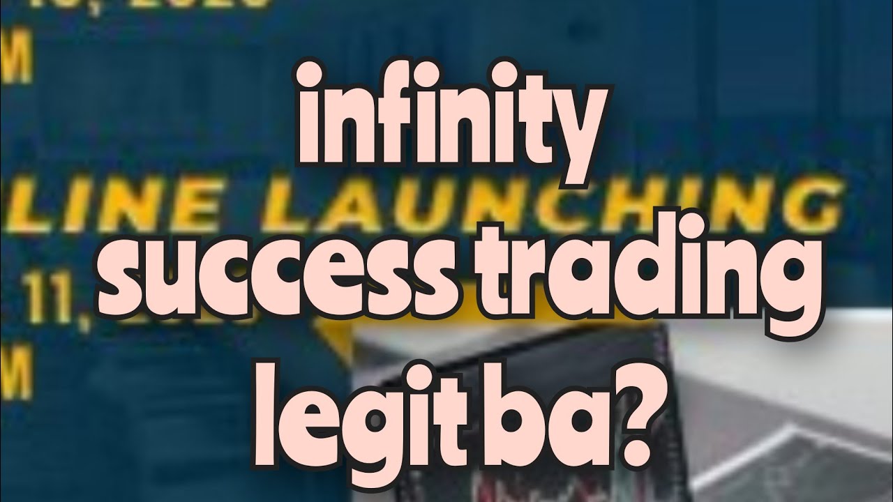 Infinity Success Trading Legit ba? - YouTube