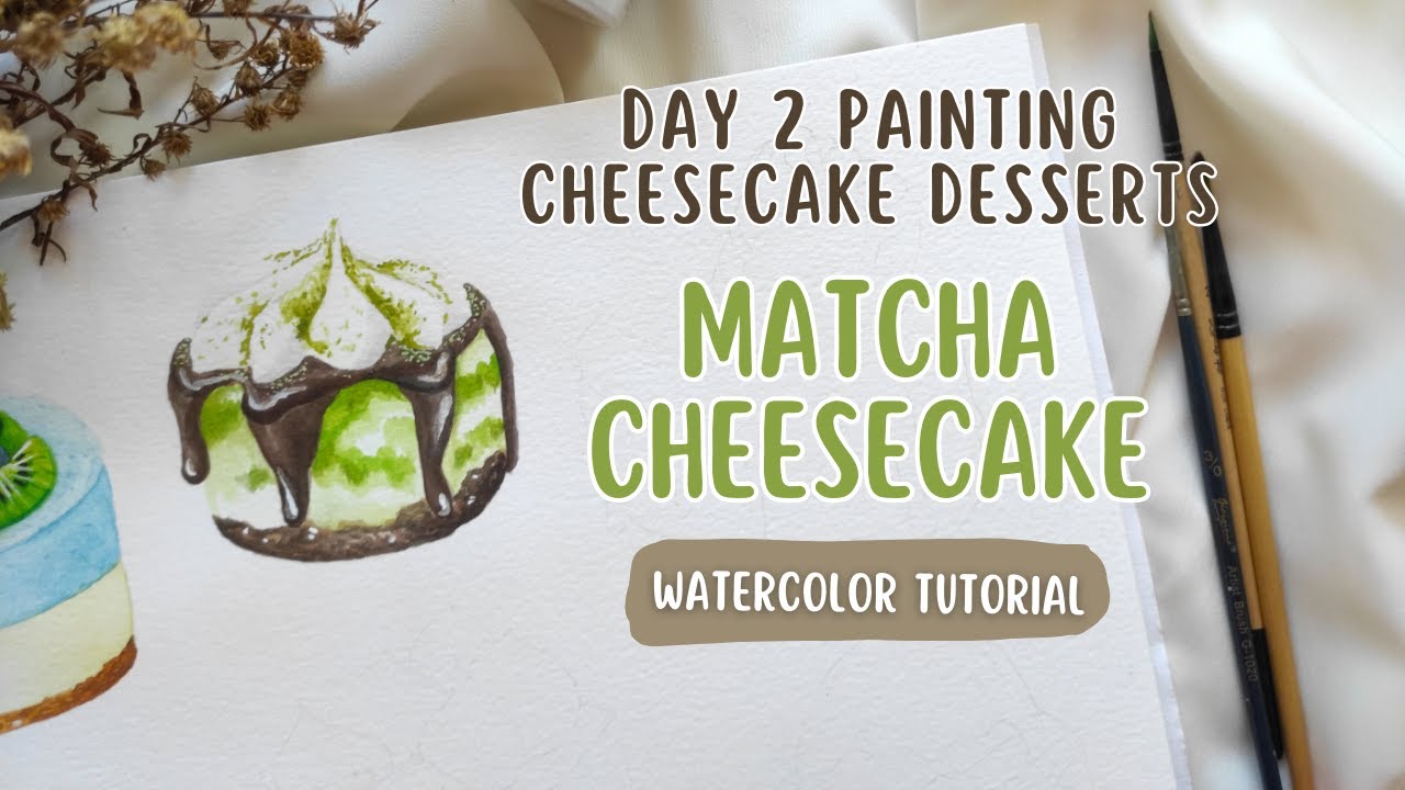 Painting Matcha Cheesecake with Watercolor - Food Illustration Tutorial ...