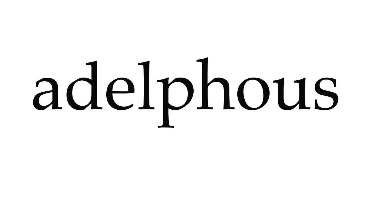 How to Pronounce adelphous - YouTube