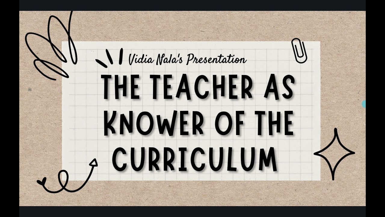 The Teacher as Knower of the Curriculum #ProfEd #curriculum - YouTube
