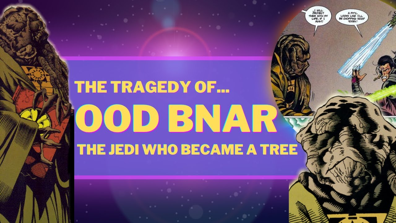 The Jedi Who Became A Tree- STAR WARS Tragedy Series: Ood Bnar - YouTube