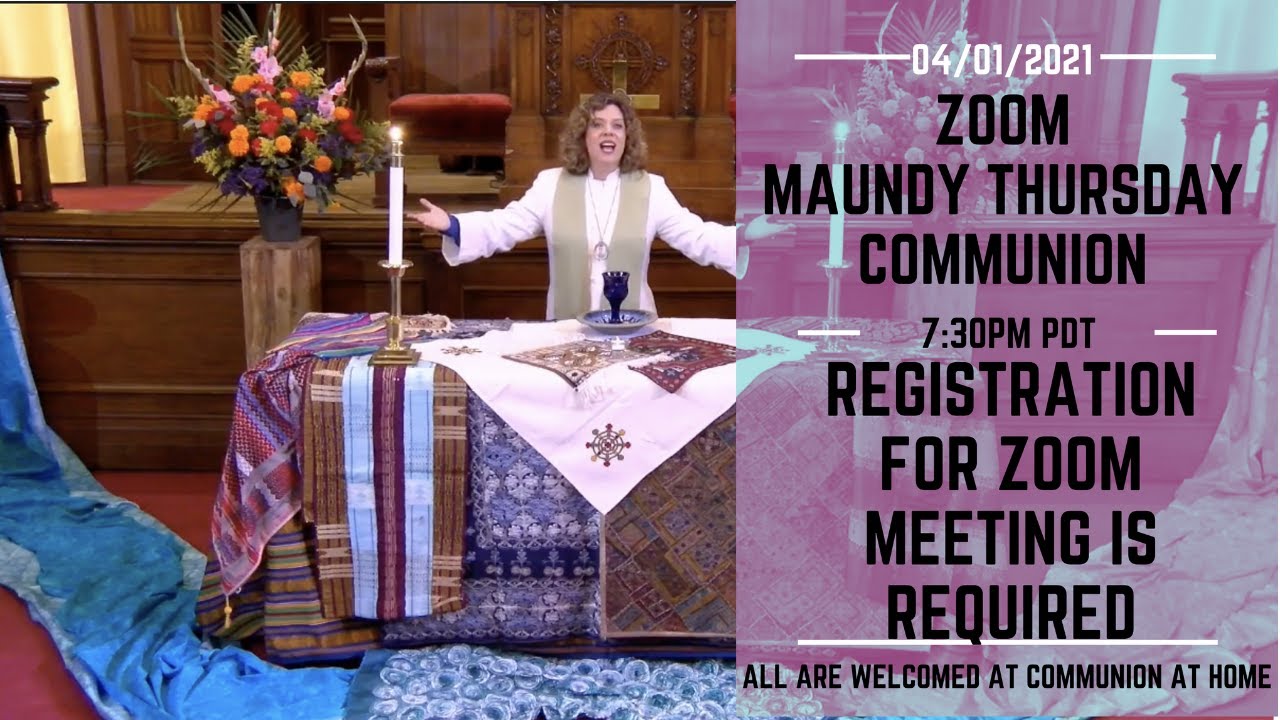 Maundy Thursday Zoom Communion | 04/01/2021 First Congregational Church ...