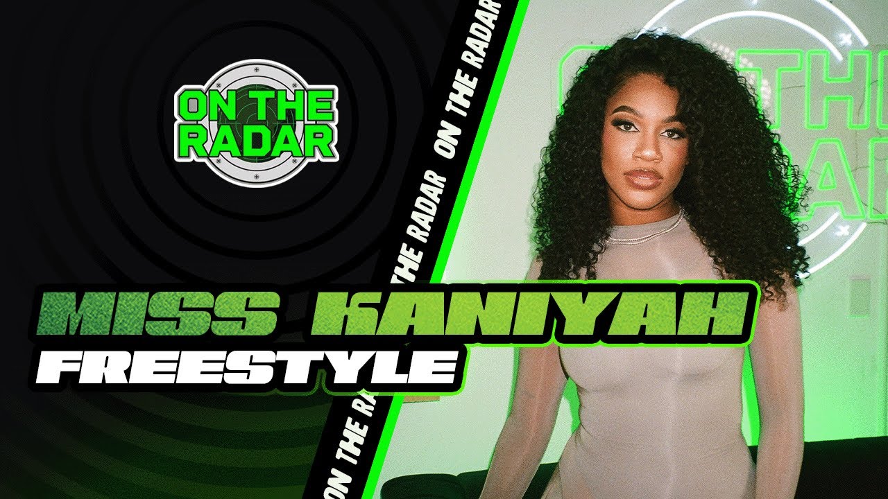 The Miss Kaniyah "On The Radar" Freestyle - YouTube