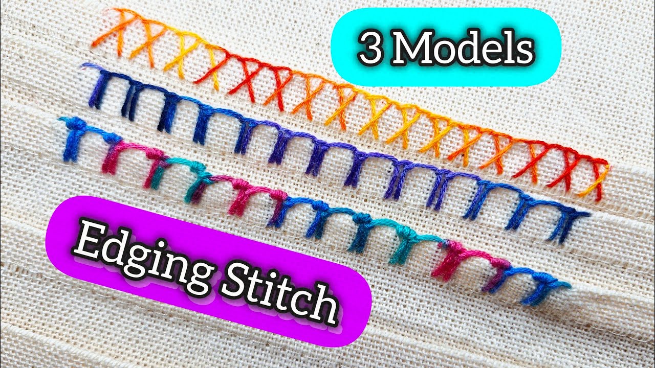 3 Models Edging Stitch Tutorial | Borderline Embroidery |Intermediate ...