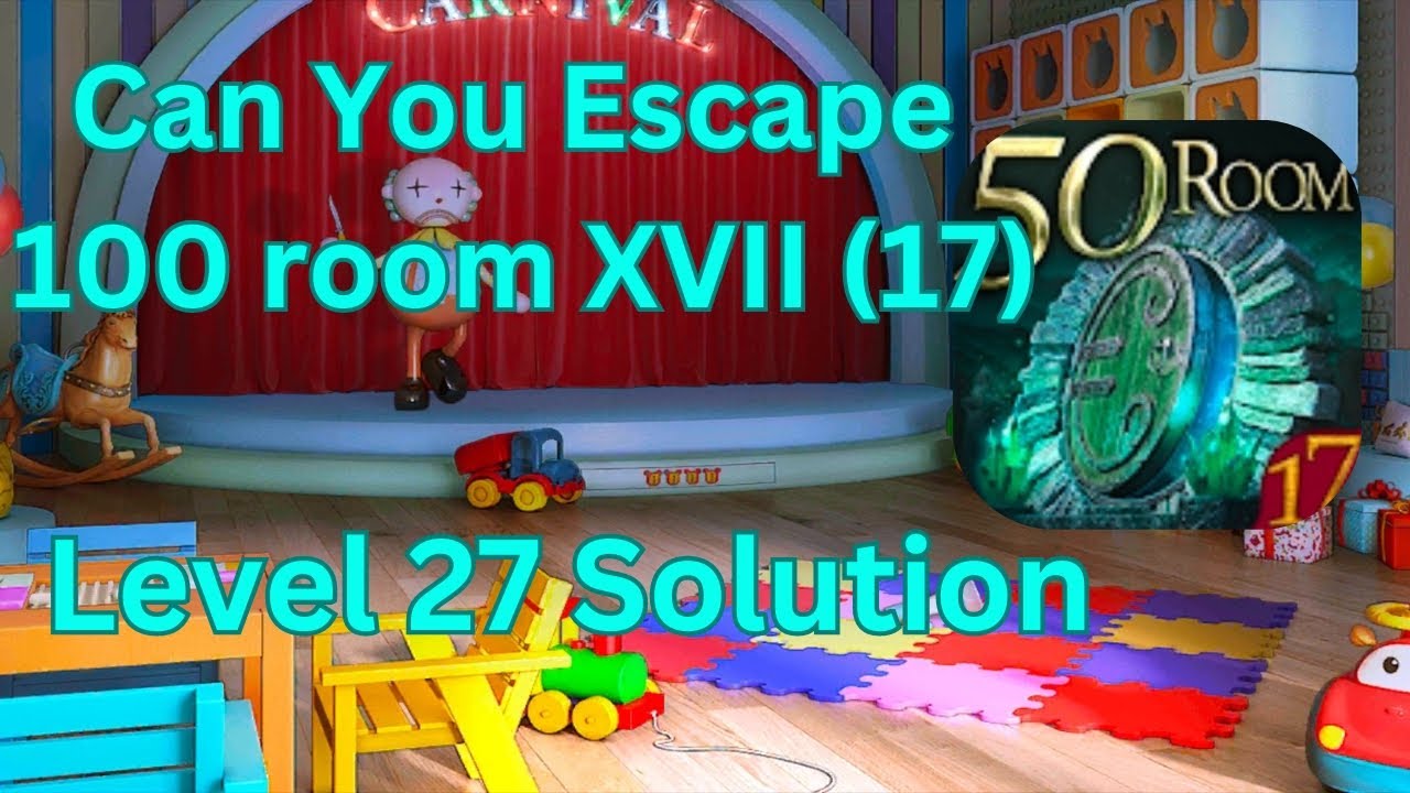 Can you escape the 100 room 17 Level 27 Solution - YouTube