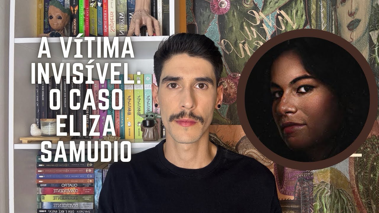 A Vítima Invisível: o caso Eliza Samudio (2024). - YouTube