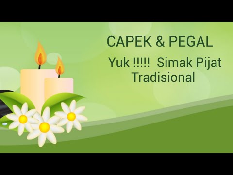 Badan Capek Dan Pegal Yuk Simak Pijat Tradisional !!!