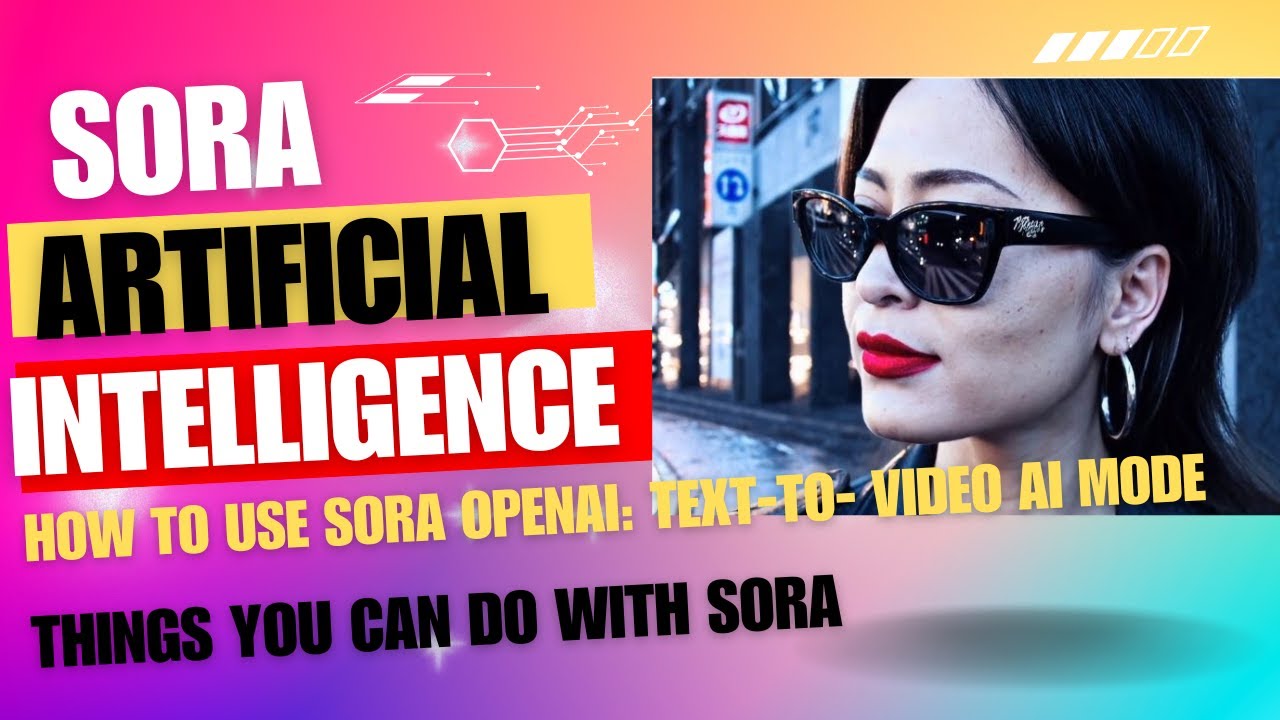 How to use Sora OpenAI: Text-to- Video AI: Things you will be able to ...
