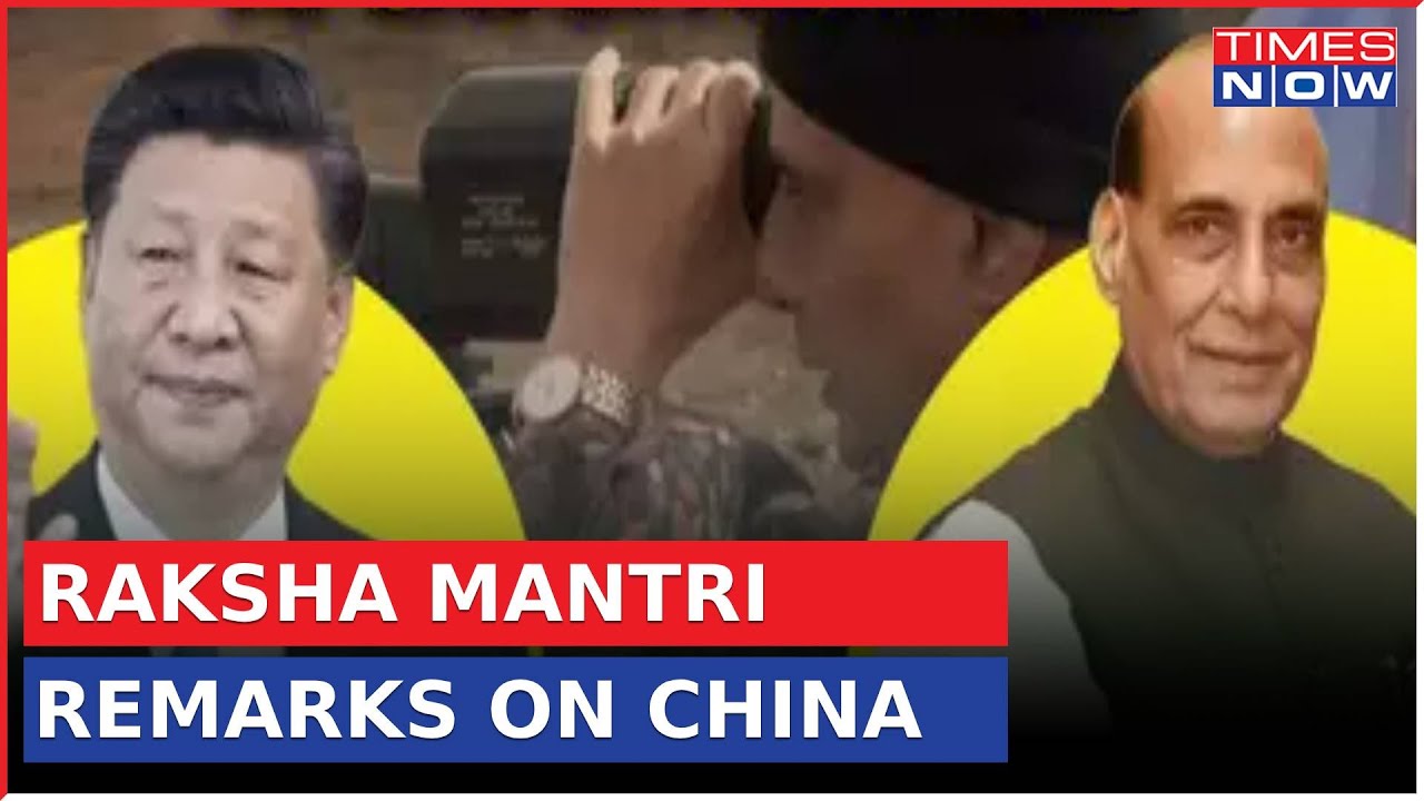 Raksha Mantri Rajnath Singh's Remarks On China: Beijing's Perspective ...