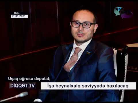 UŞAQ OĞRUSU DEPUTAT
