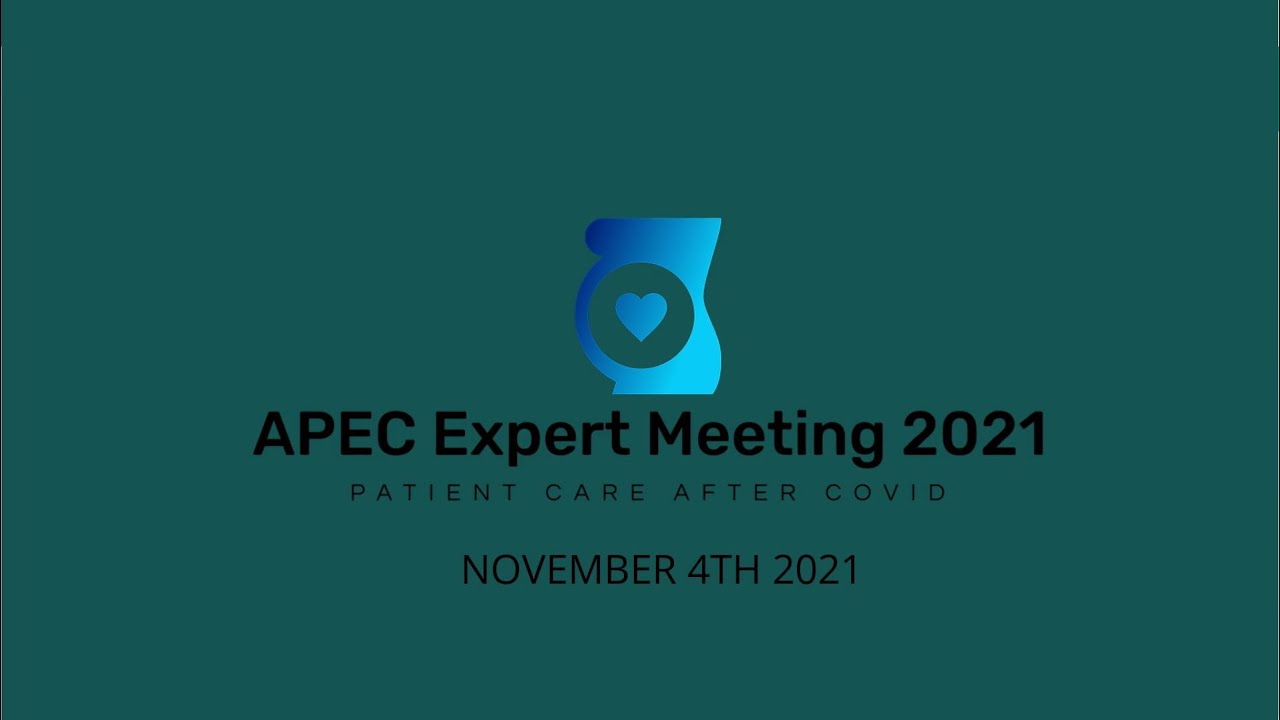 APEC Experts Meeting 2021 - Patients Care after Covid - YouTube