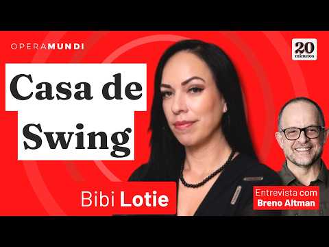 Tudo sobre o mundo secreto das casas de Swing - Bibi Lotie - Programa 20 Minutos