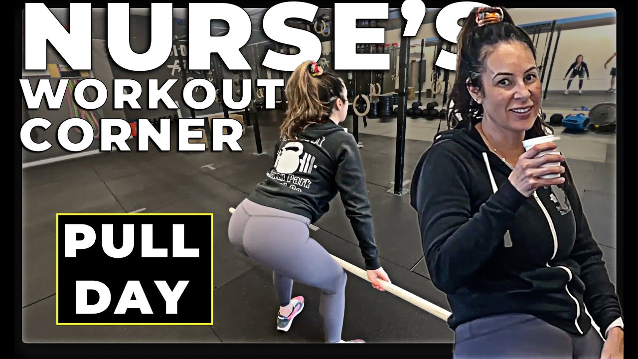 NURSE'S WORKOUT CORNER | Snatch, Pull Ups, DB Rows - YouTube