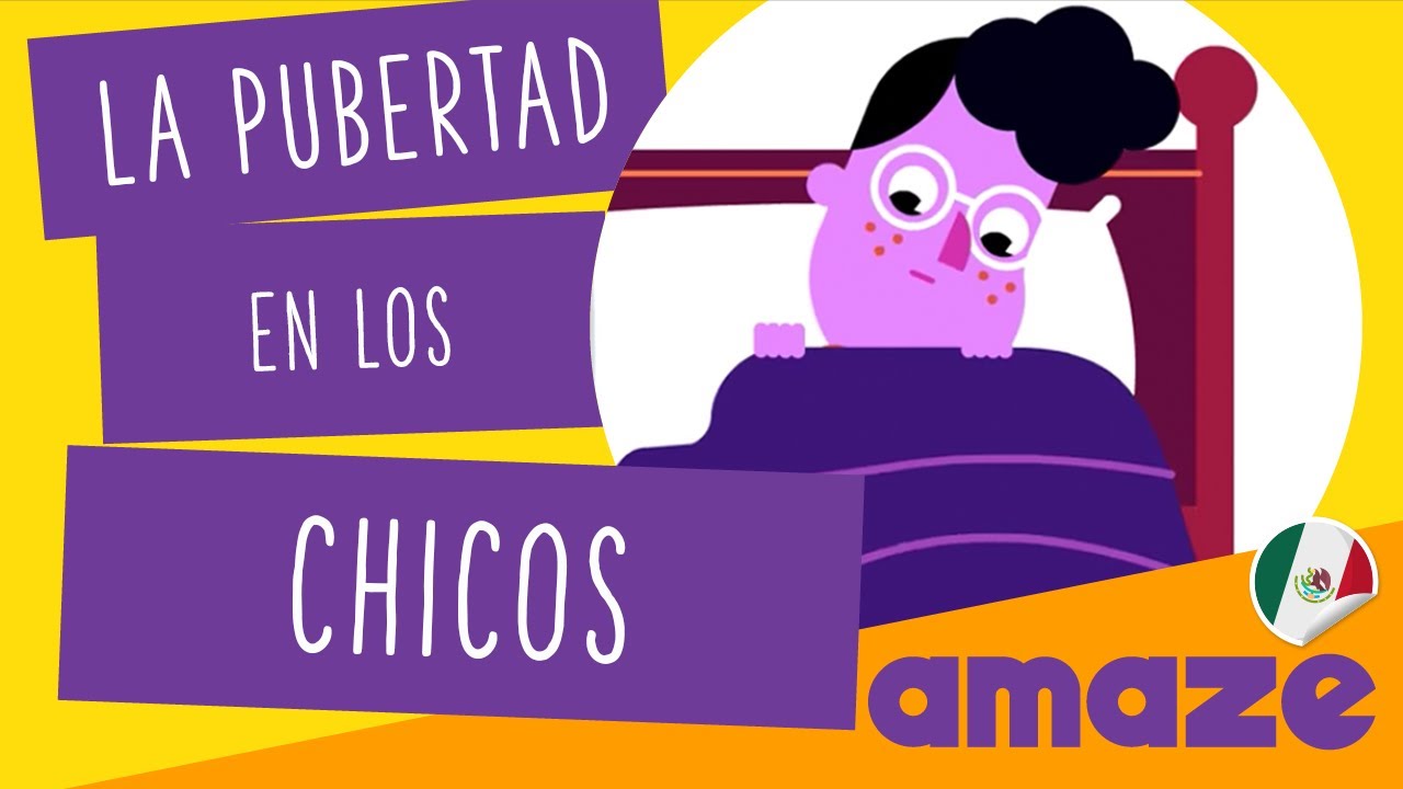 La pubertad en los chicos (México) - YouTube