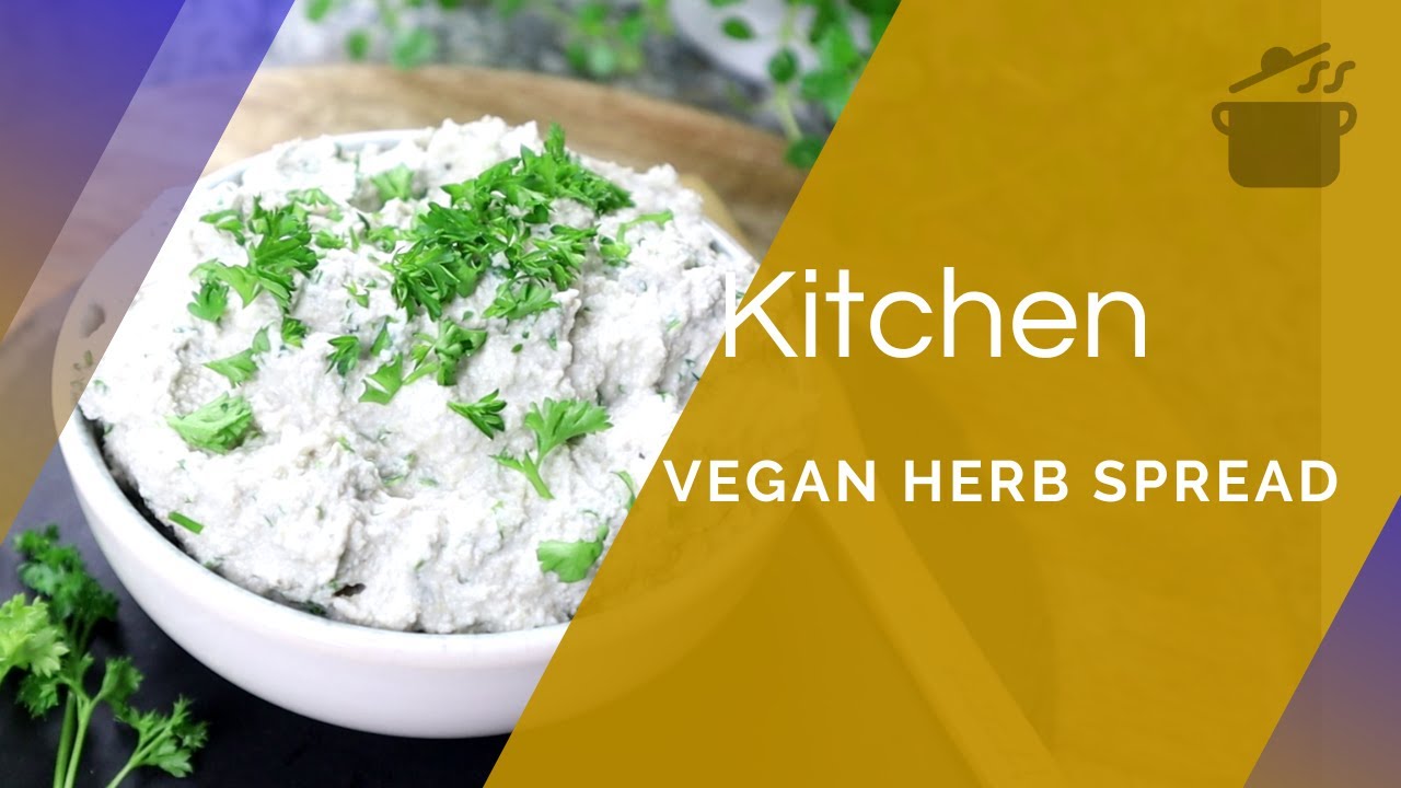 Vegan Herb Spread | Healthy, delicious, easy and based on sunflower ...