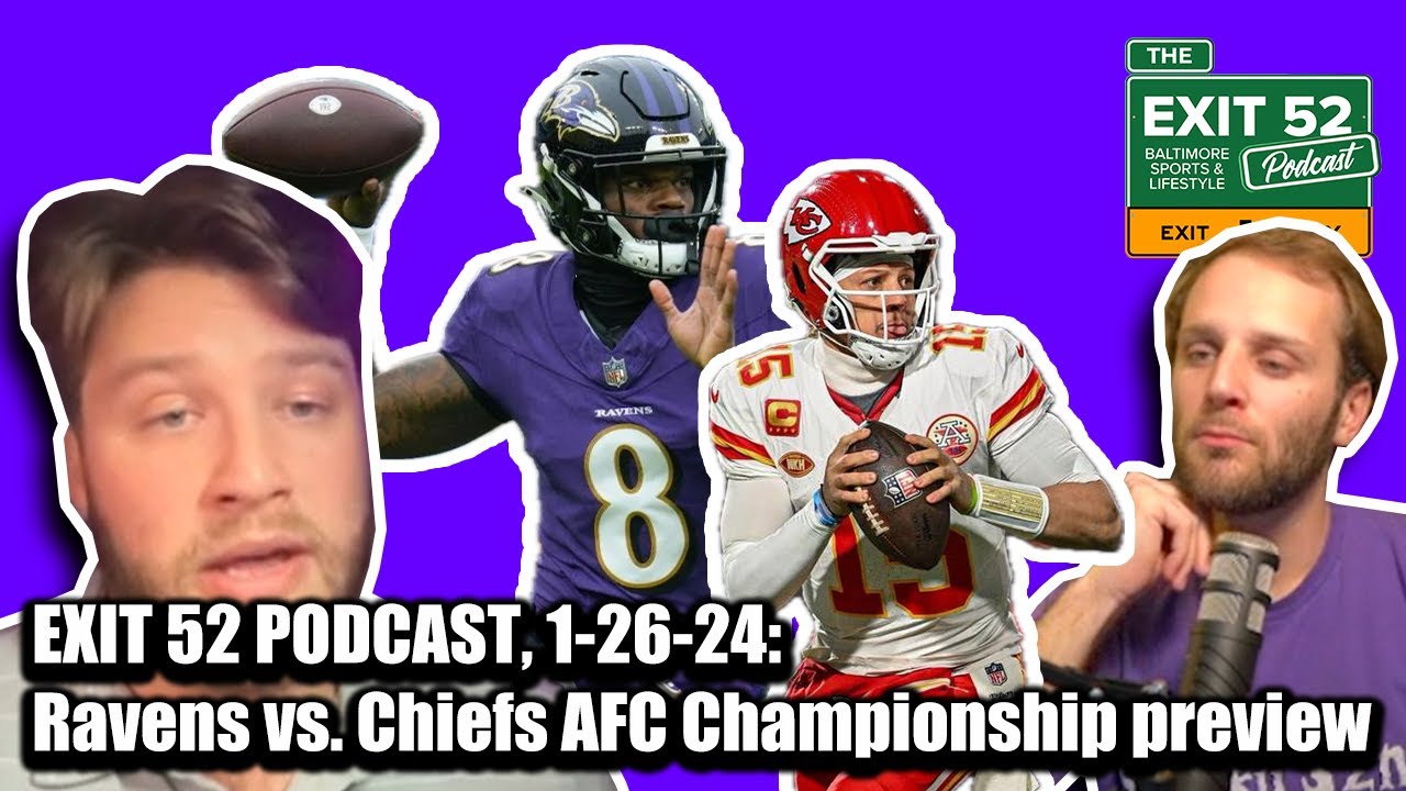 Podcast: Ravens vs. Chiefs AFC Championship preview - YouTube