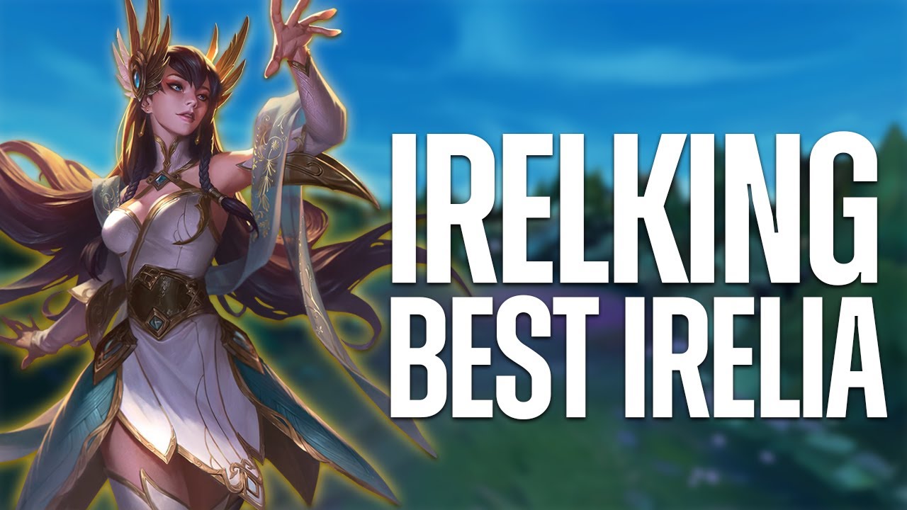 Irelking BEST Irelia?! Live Viewing IrelKing! - League of Legends - YouTube